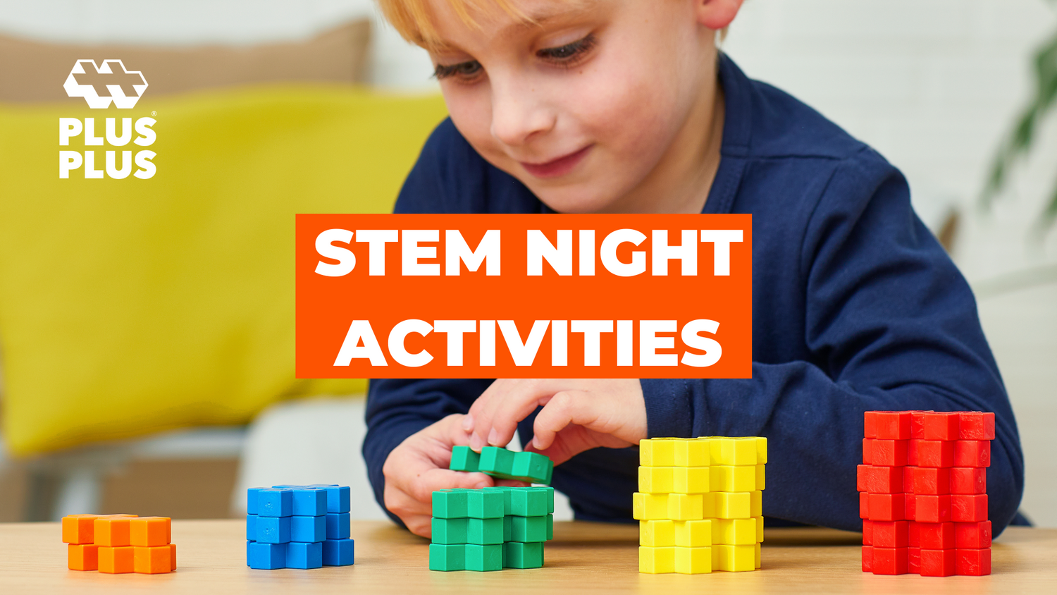 8 STEM Night Activities For Home and Classroom – Plus-Plus USA